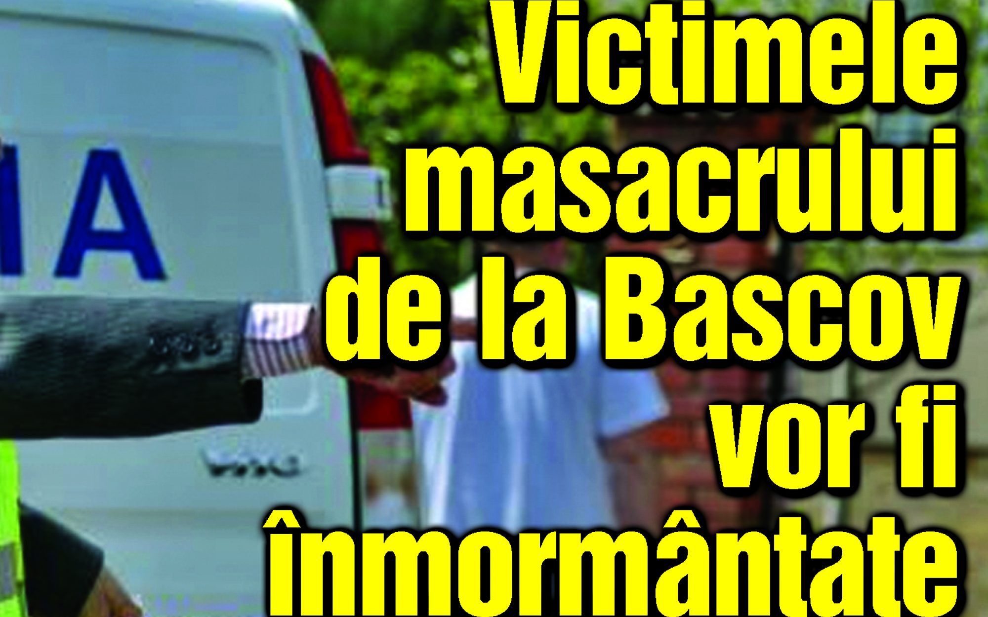Victimele masacrului de la Bascov vor fi înmormântate - Ziarul Top